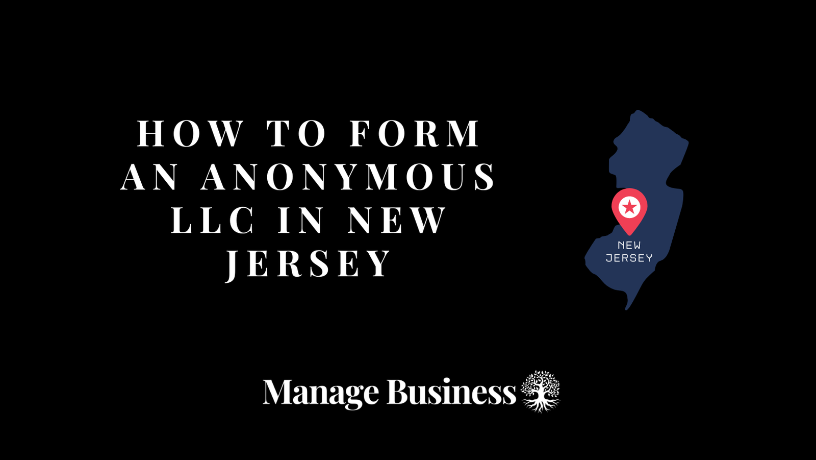 How to Form an Anonymous LLC in New Jersey for 2024