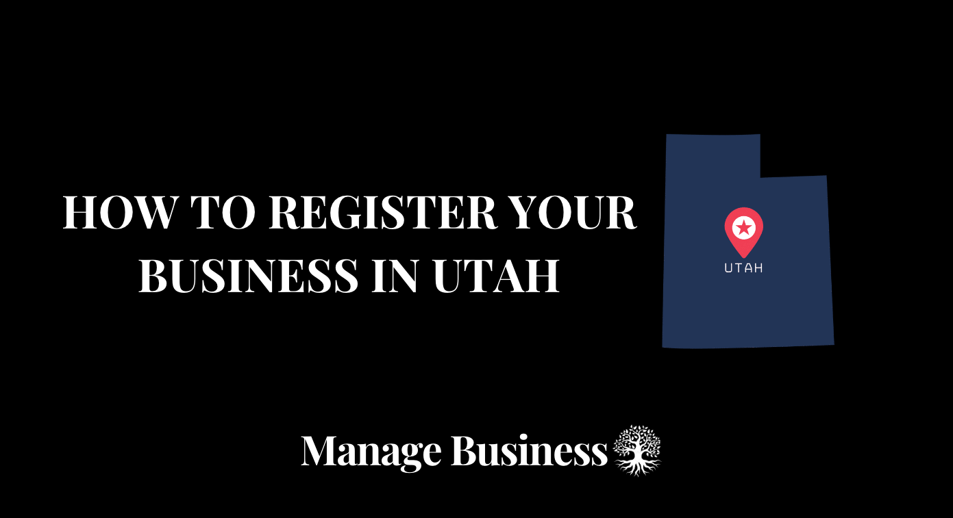 How to Register a Business in Utah - Complete Guide 2024