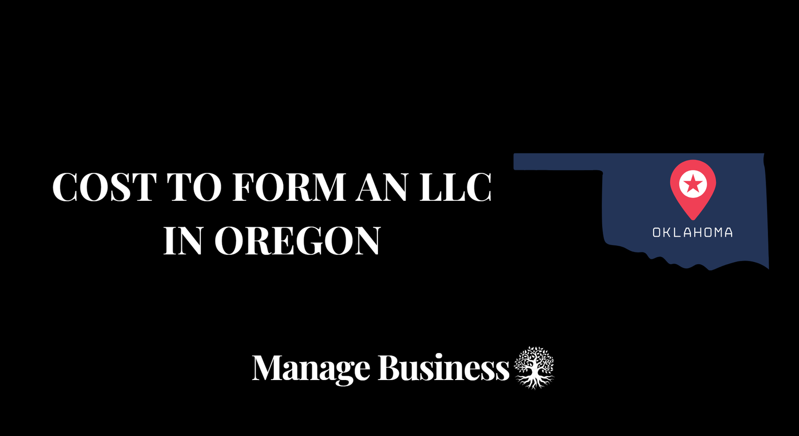 What's the Cost to Form an LLC in Oregon in 2024? - Manage Business